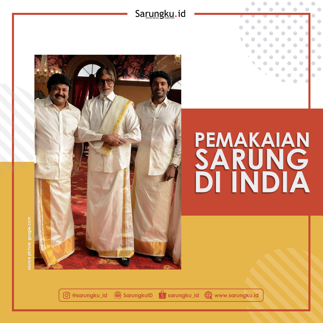 Pemakaian Sarung Di India – sarungku